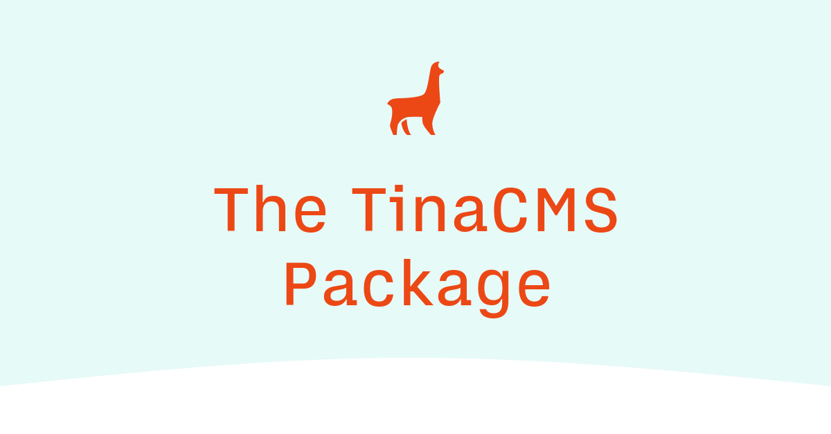 The TinaCMS Package | TinaCMS Docs